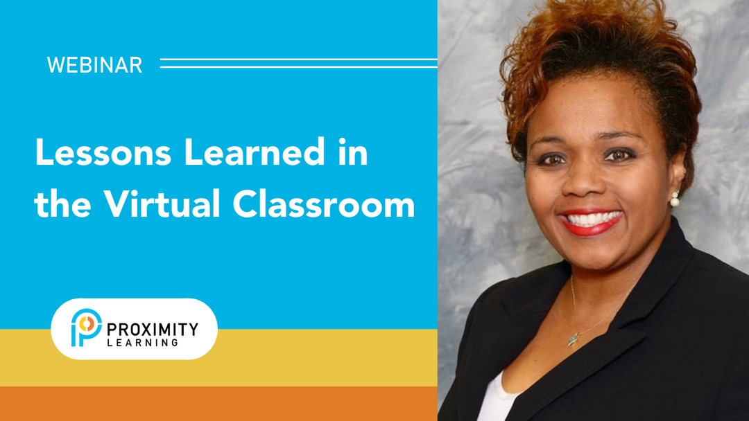 Lessons Learned in the Virtual Classroom - Proximity Learning