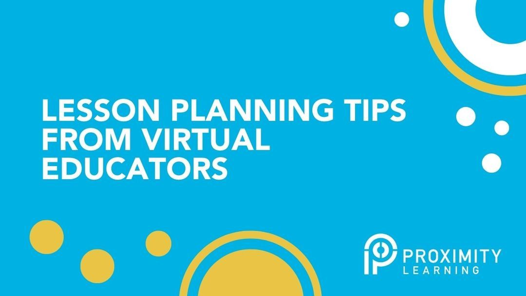 Lesson Planning in the Virtual World - Proximity Learning