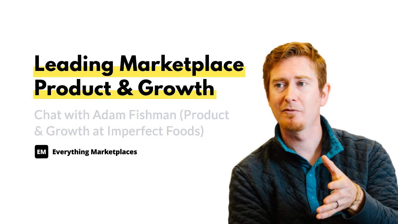EM Group Chat #047: Leading Product & Growth With Adam Fishman From ...