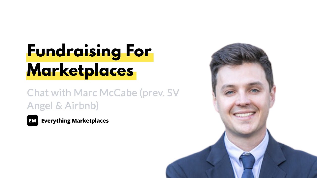 EM Group Chat #050: Fundraising For Marketplaces With Marc McCabe ...