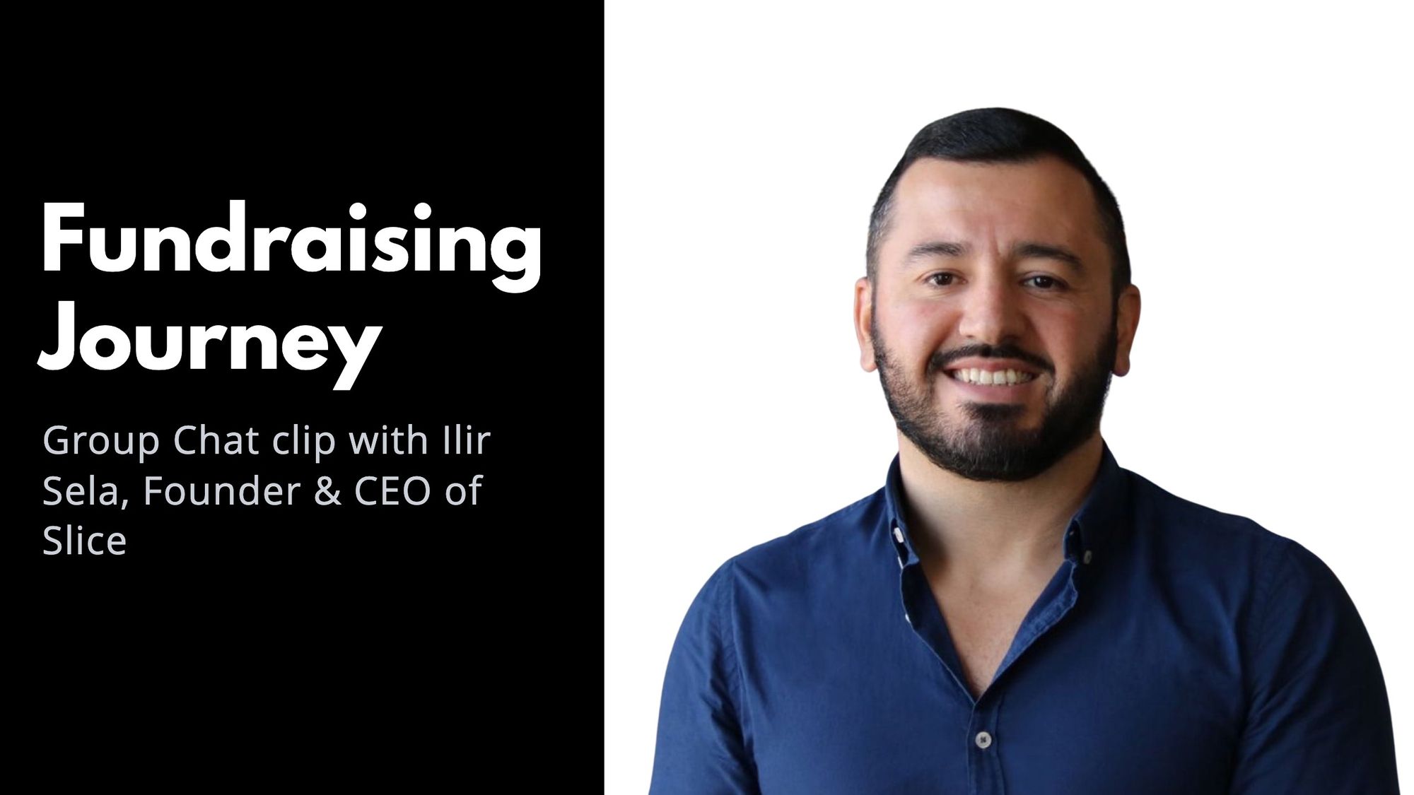 Ilir Sela Q&A On The Fundraising Journey & Raising $125M+ From Top ...
