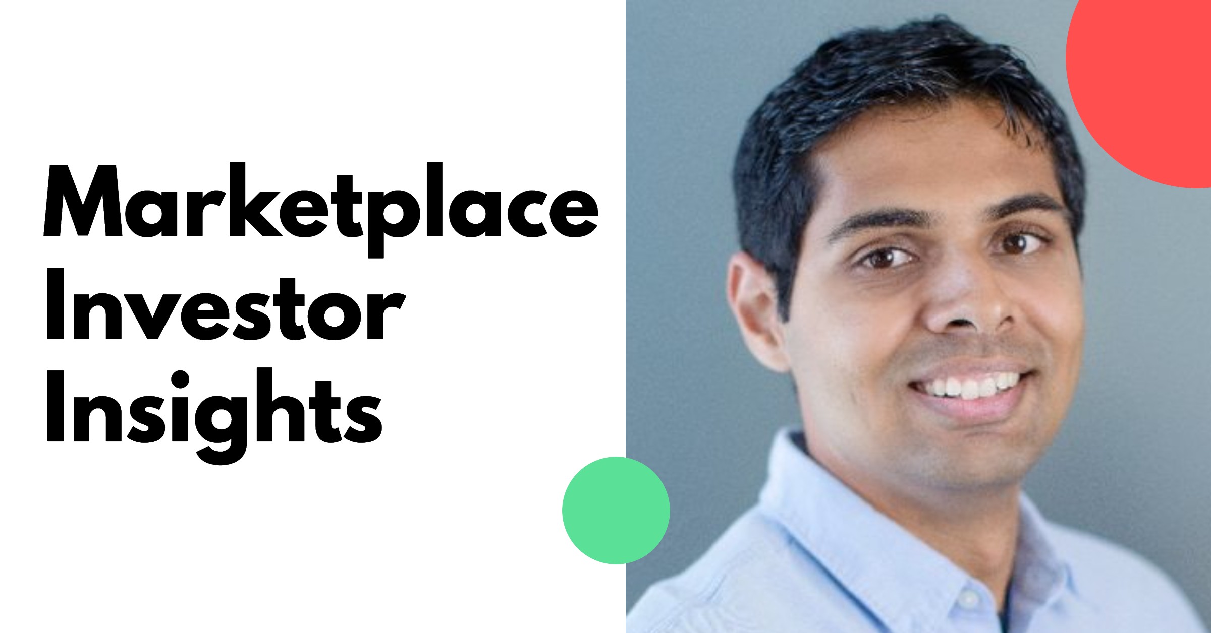How Sameer Singh Evaluates Early Stage Marketplaces