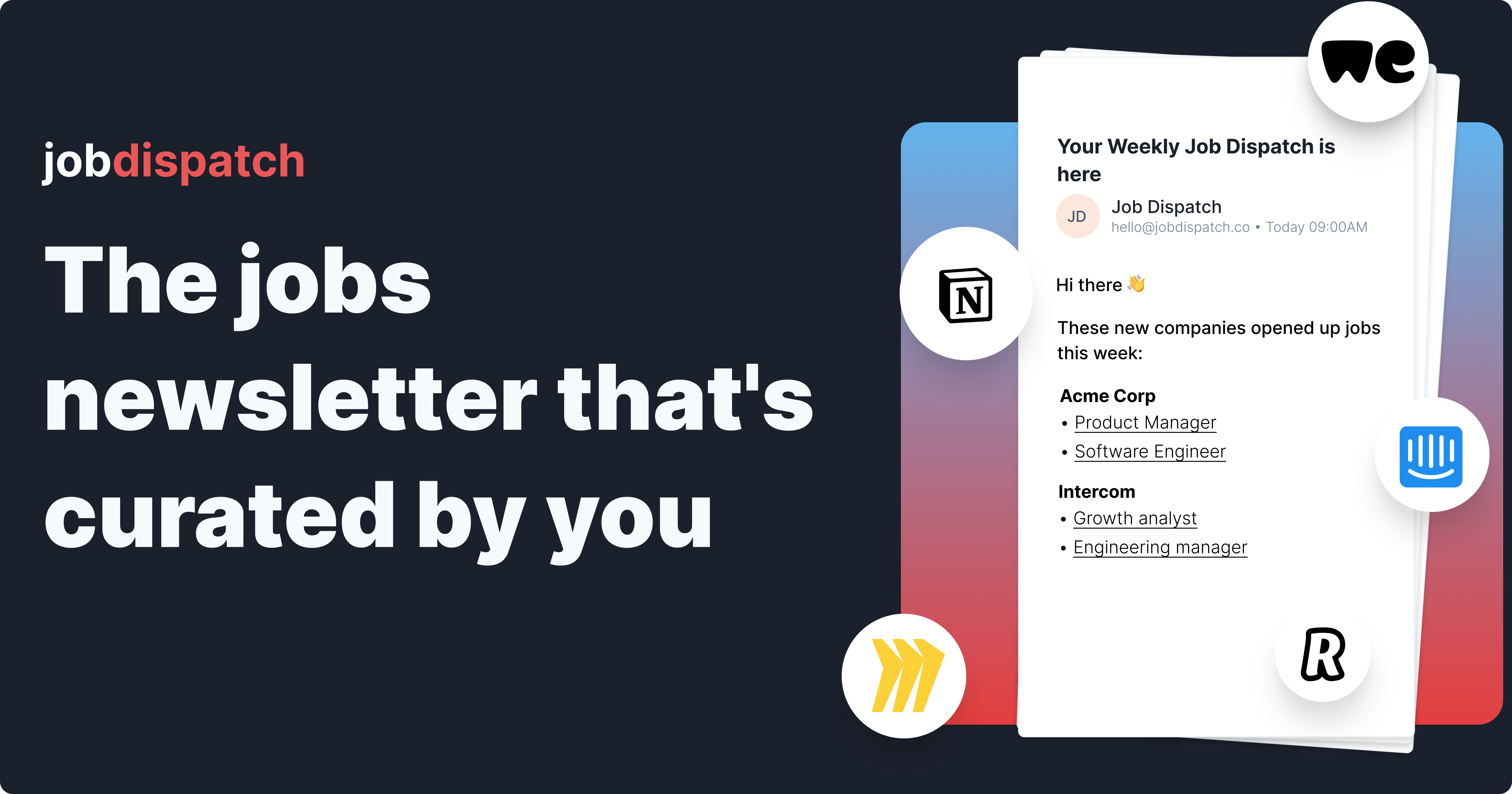 The tech jobs newsletter that's curated by you | Job Dispatch
