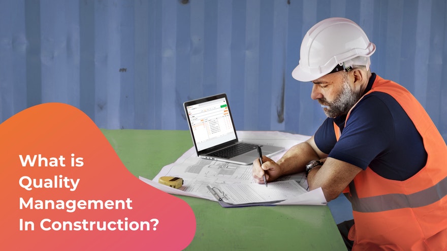What is Quality Management in Construction?