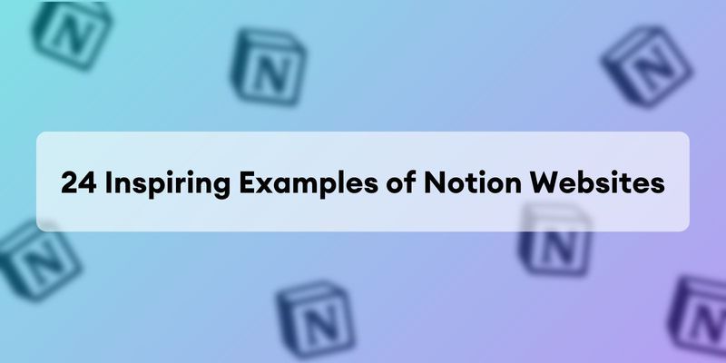 24 Inspiring Examples Of Notion Websites