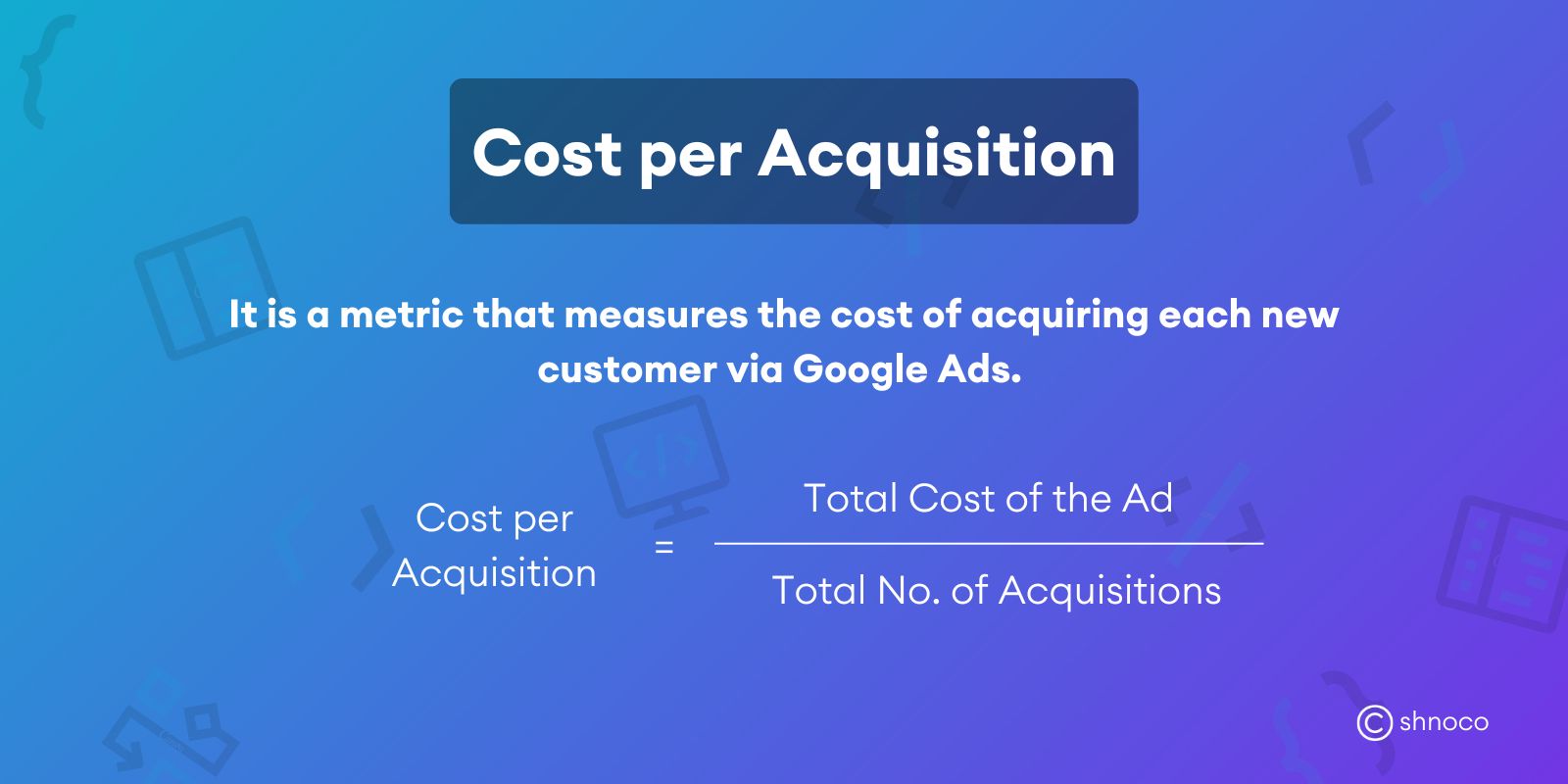 What is Cost Per Acquisition? – Formula and Ways to Optimize Cost Per ...