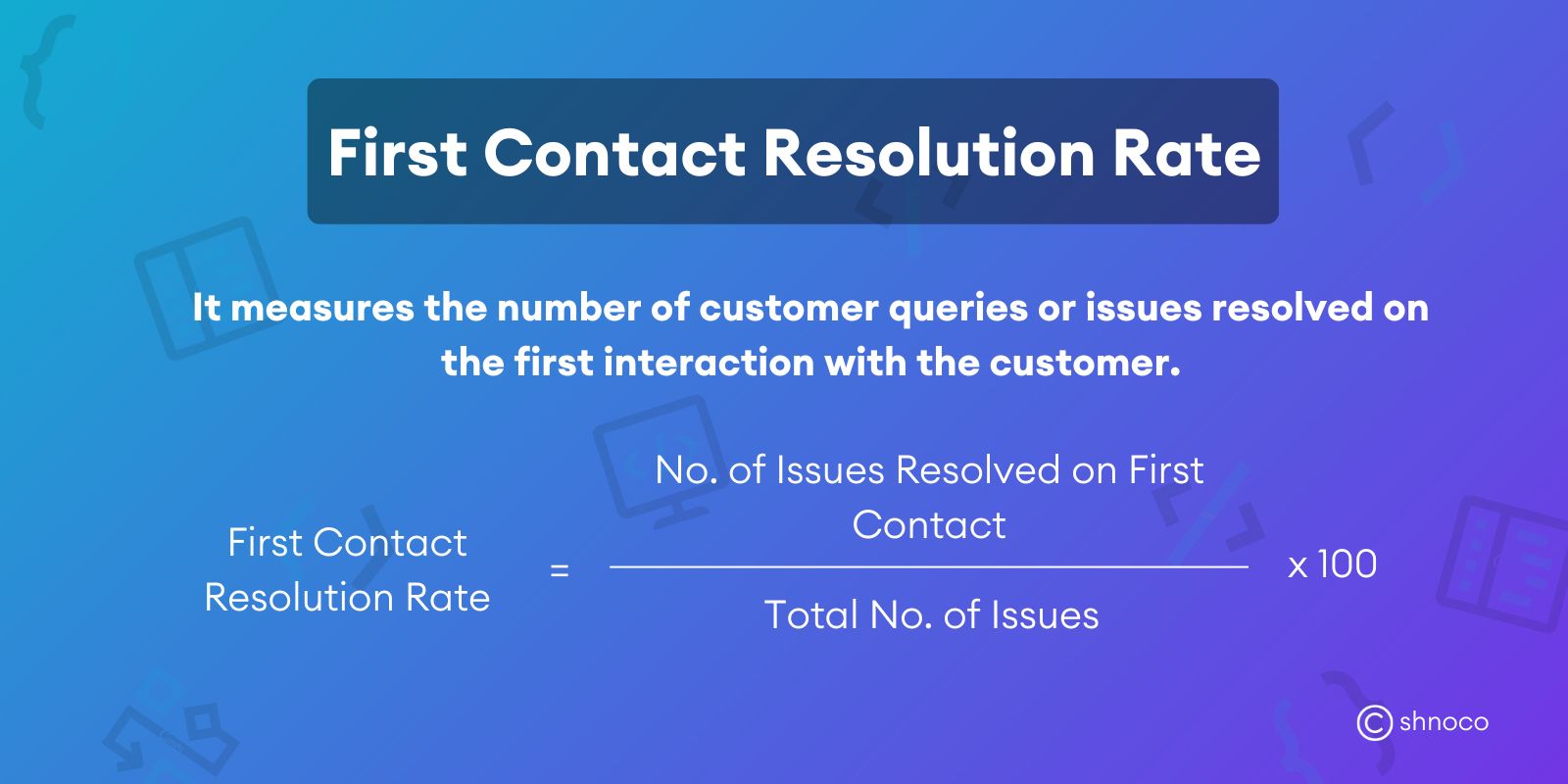 What is First Contact Resolution Rate (FCR)? – Formula and Ways to ...