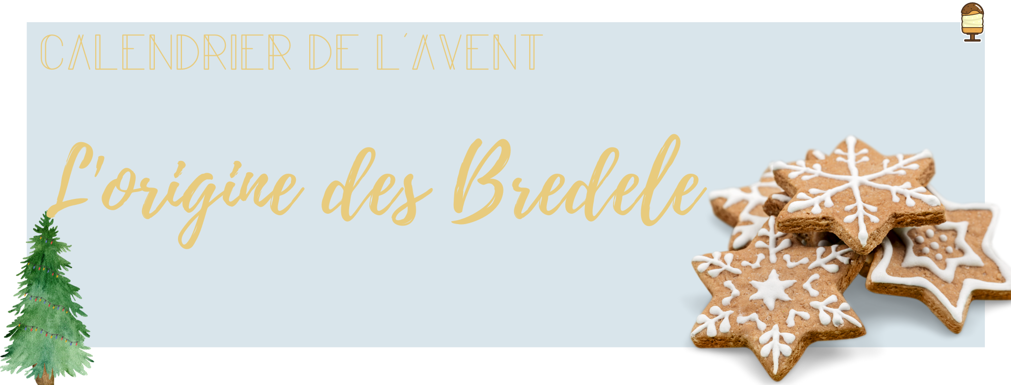 Jour 11 - Quelle est l’origine des Bredele Alsaciens