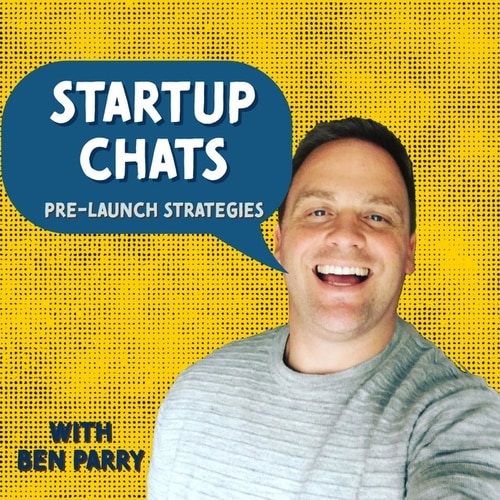 On Startup Chats Podcast With Ben Parry