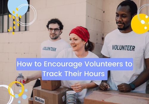 How to Encourage Your Volunteers to Track Their Hours