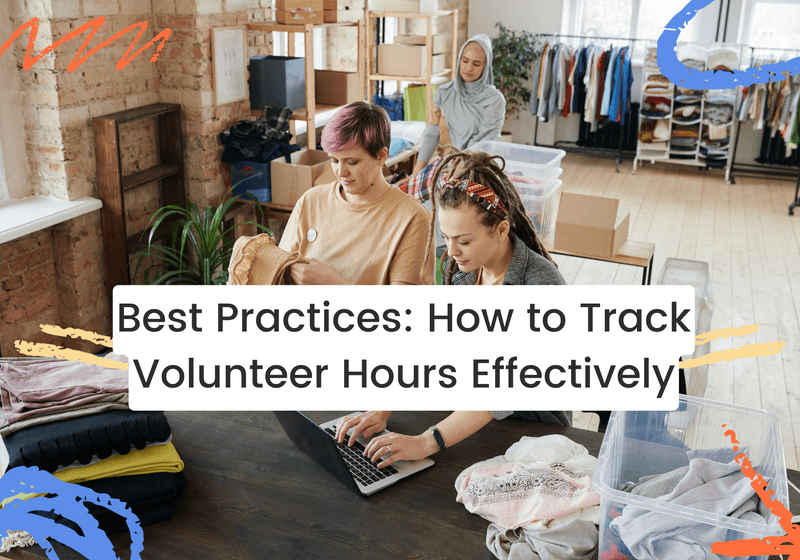 Volunteer Hour Tracking: Effective Strategies for Nonprofits