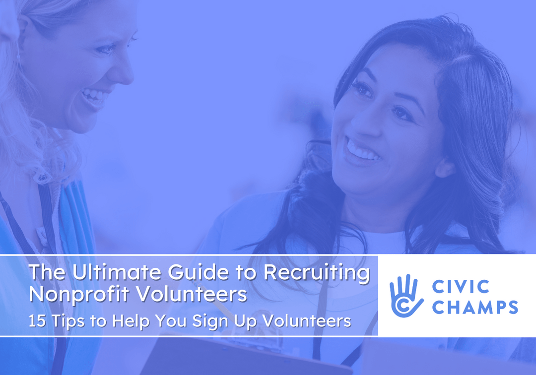 The Ultimate Guide to Recruiting Nonprofit Volunteers: 15+ Tips to Help ...