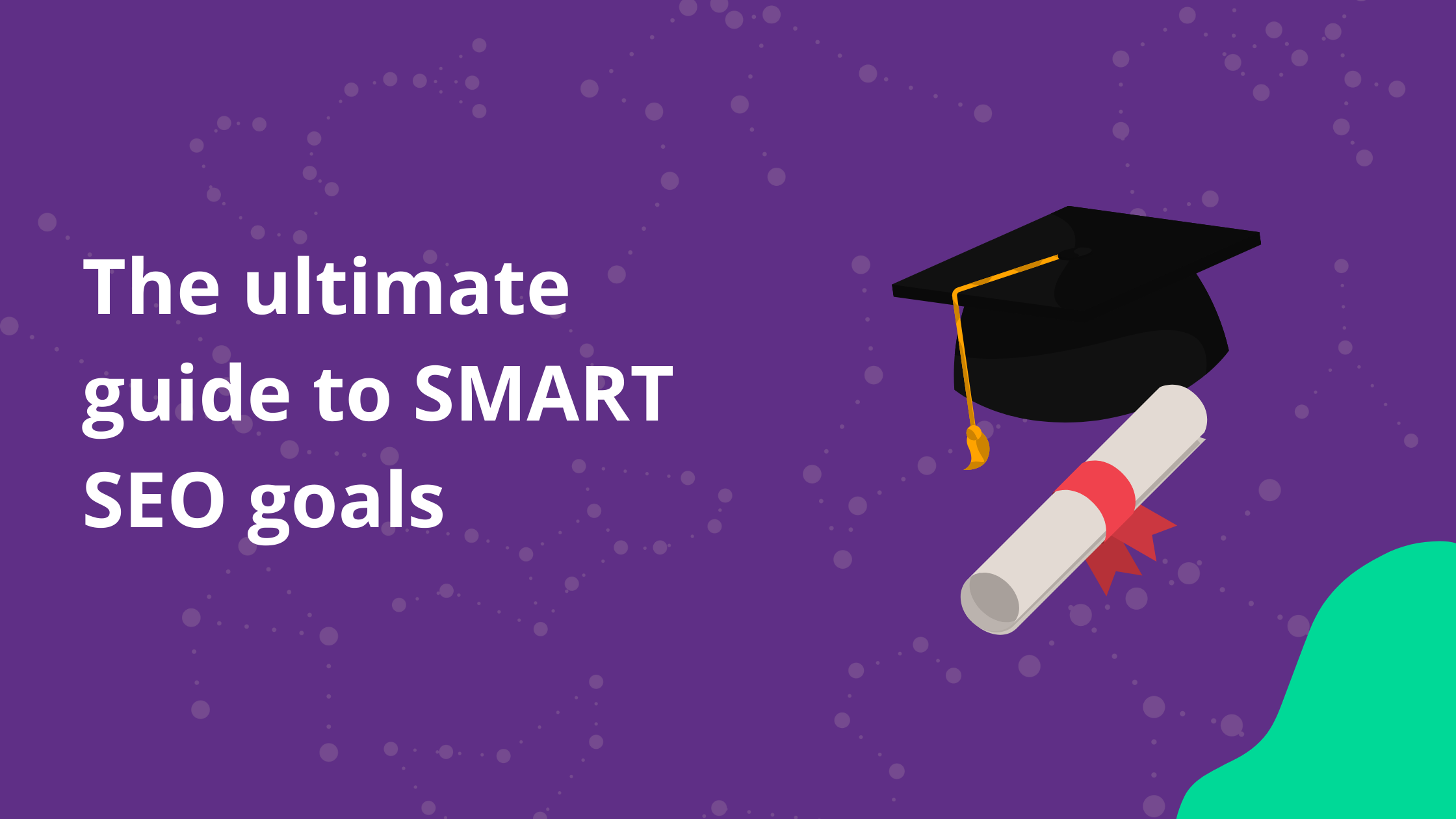 How to set SMART SEO goals