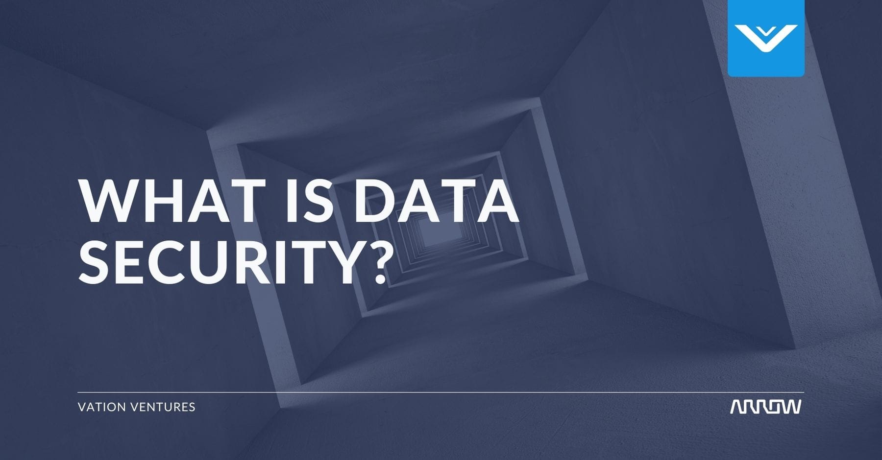 What is Data Security? Defined, Explained, and Trends | Vation Ventures ...