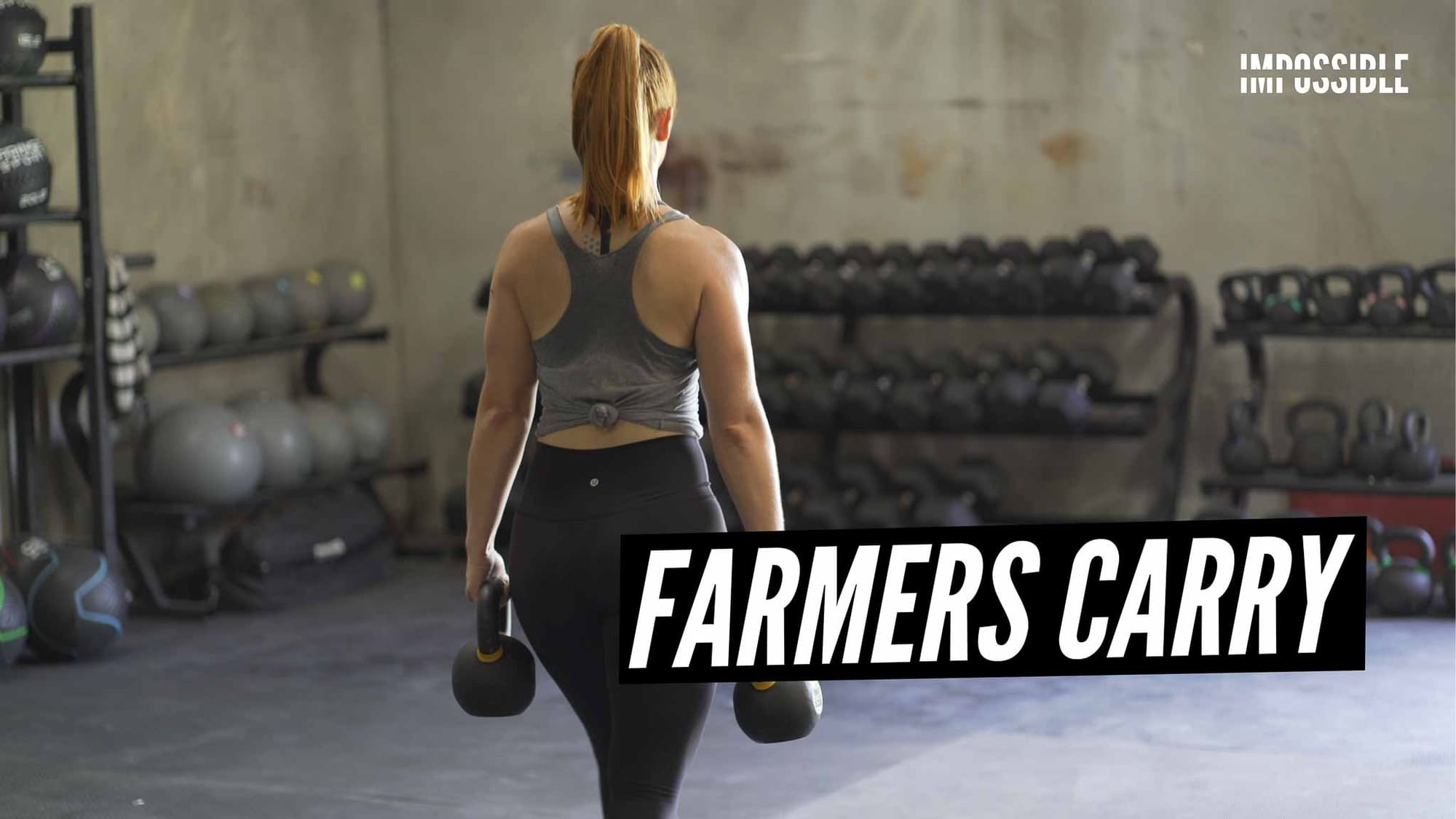 Farmer's Carry Tutorial & Tips | IMPOSSIBLE Fitness