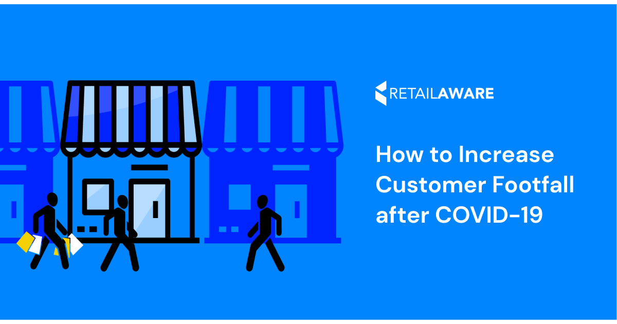 How to Increase Customer Footfall In-store After COVID-19