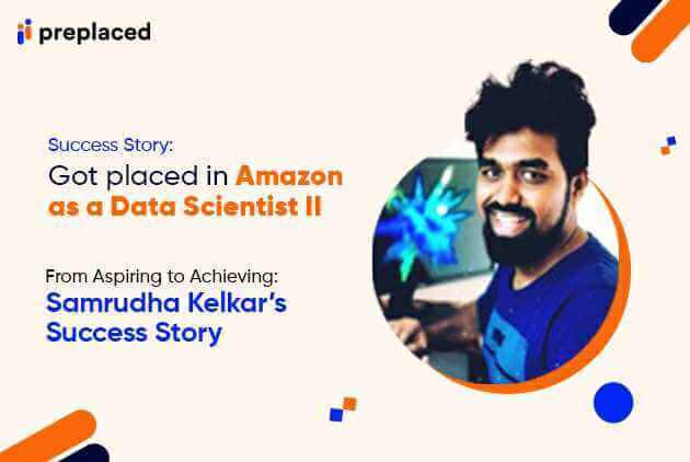 Samrudha's Story: Path to Becoming an Amazon Data Scientist