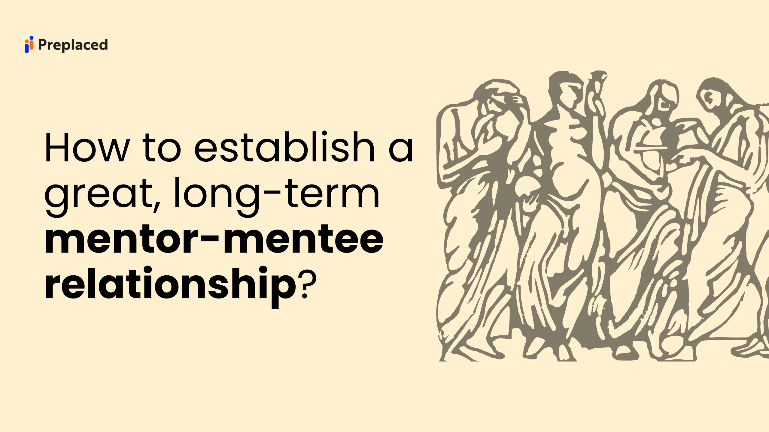 How to Establish a Great Mentor-mentee Relationship?