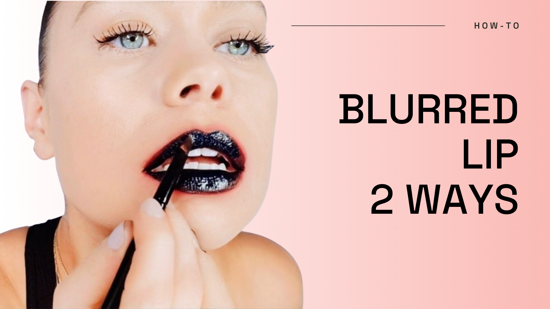 Blurred Lip 2 Ways