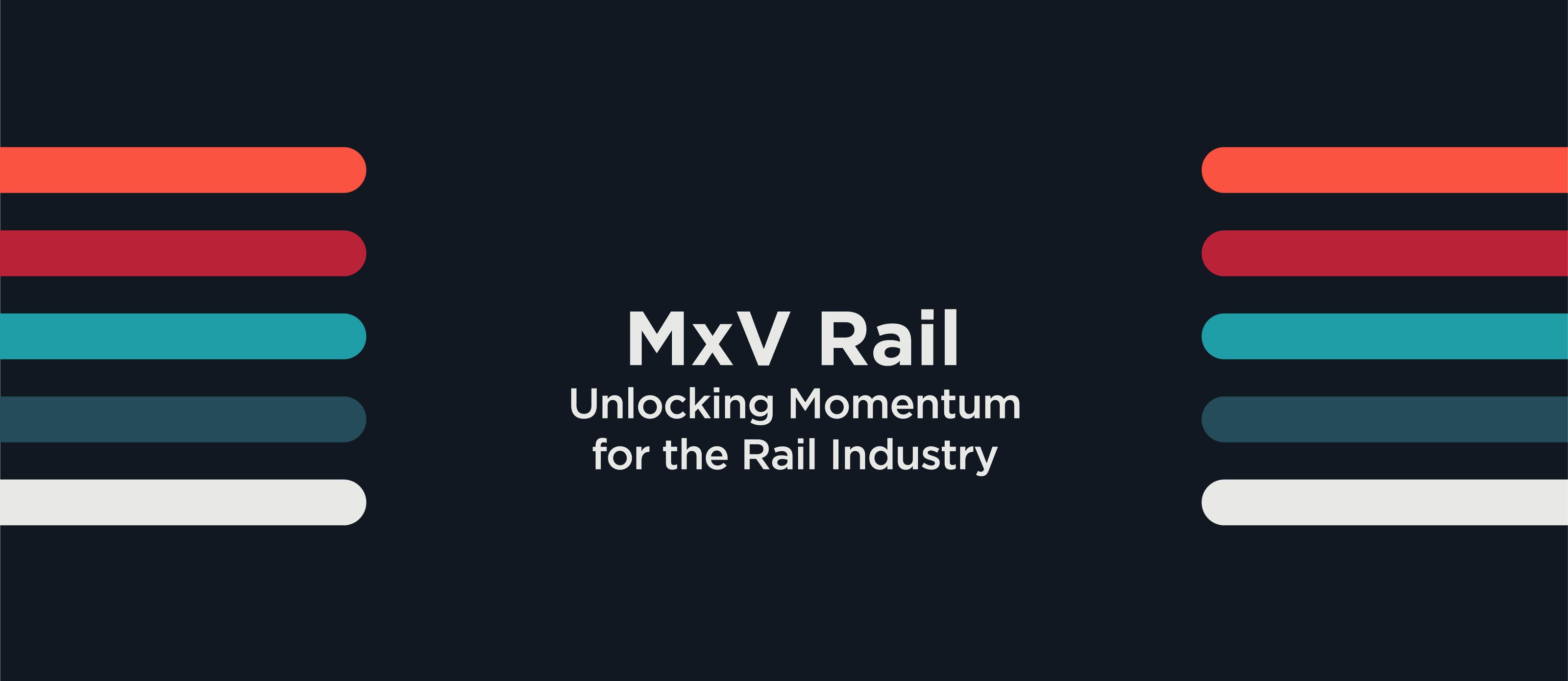 Mighty Good Agency - MxV Rail