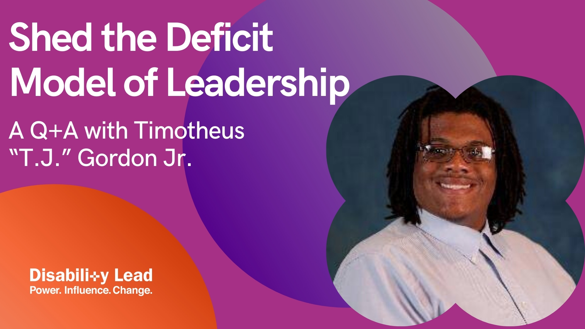 Shed the Deficit Model of Leadership: A Q+A with Timotheus “T.J ...