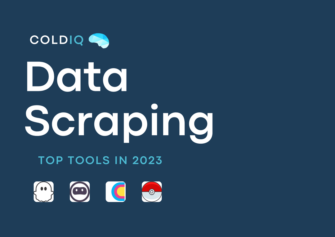 40 Best Data Scraping Tools in 2023 - ColdIQ