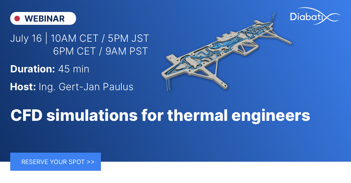 Diabatix Summer Series: CFD simulations for thermal engineers ...