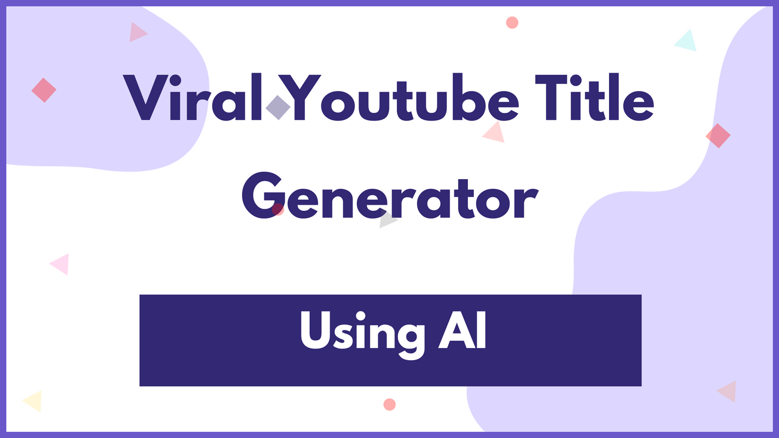 The AI Viral YouTube Title Generator You Need To Try