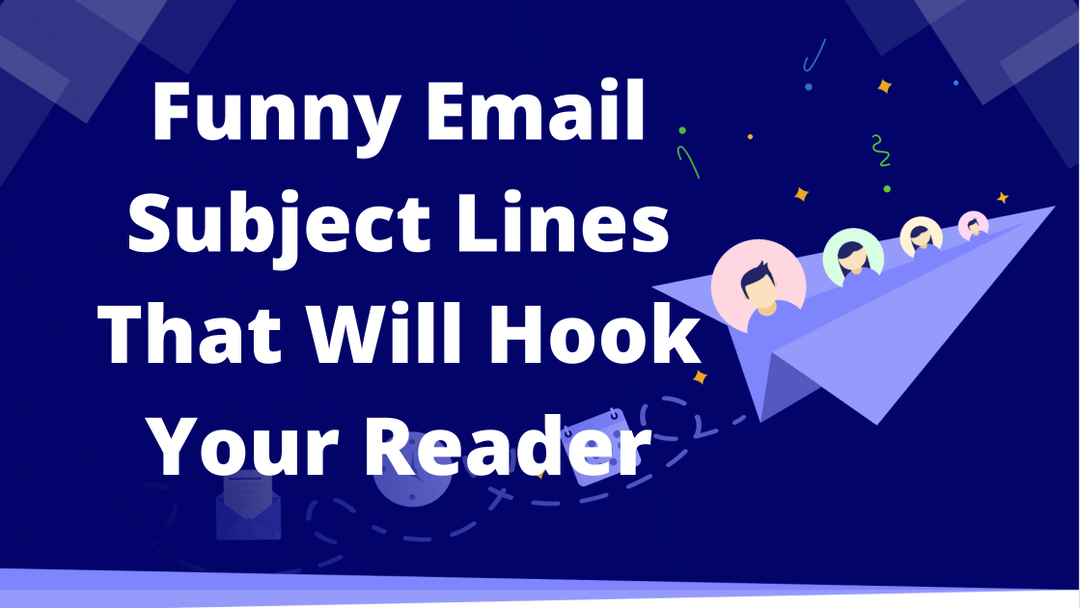 Funny Email Subject Lines That Will Hook Your Reader