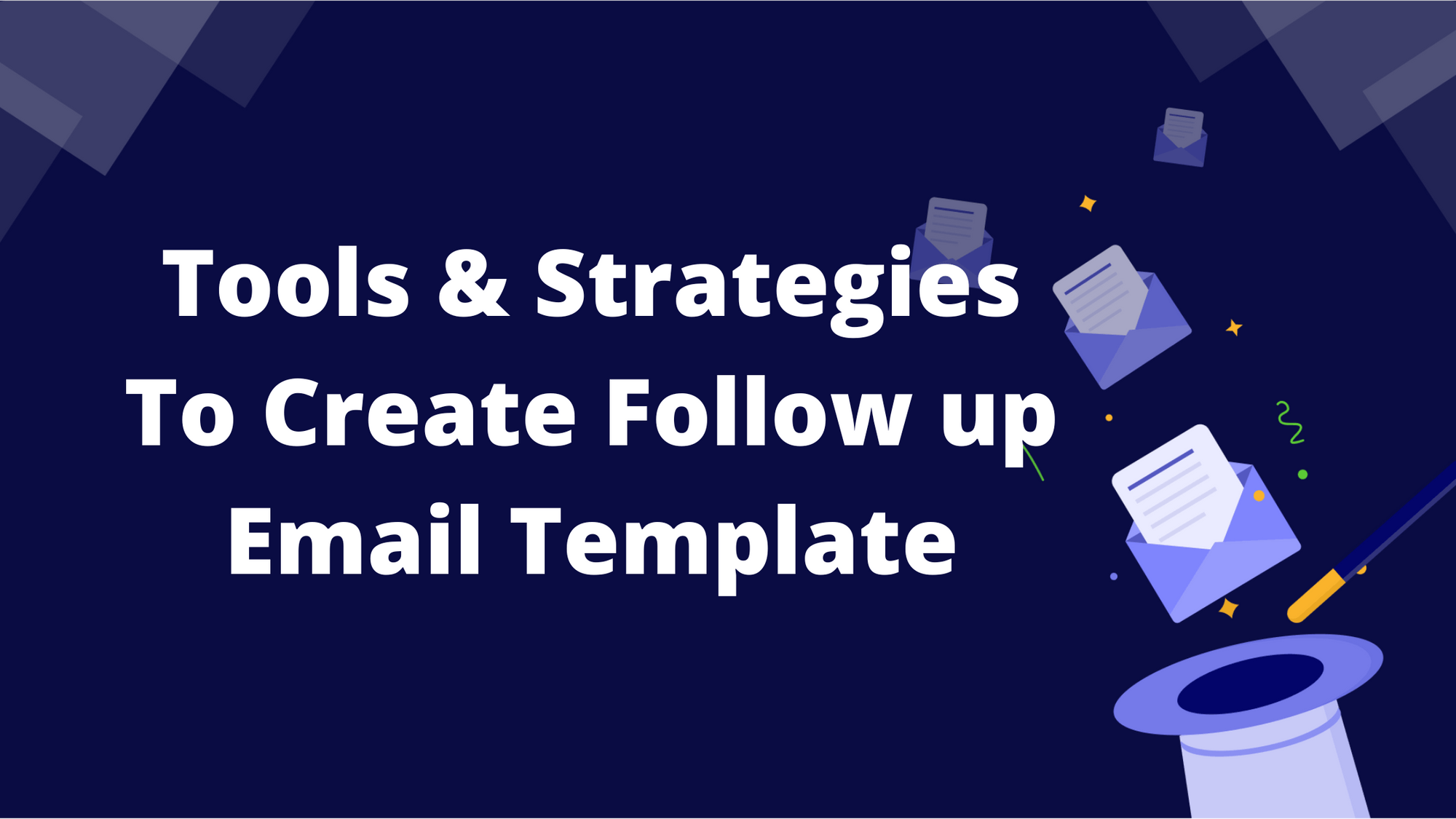 Tools & Strategies To Create Follow Up Email Template
