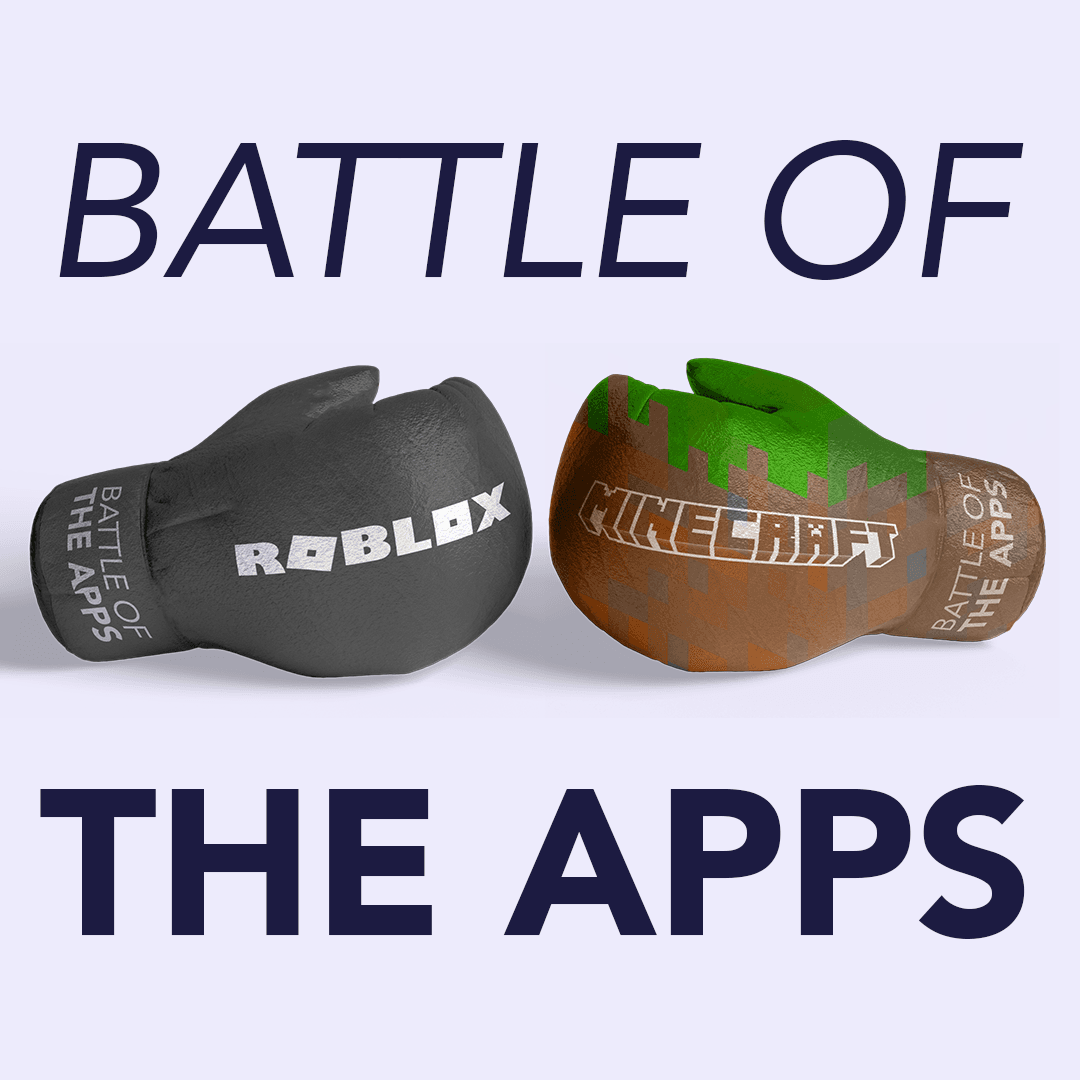 Battle of the Apps - Roblox vs Minecraft