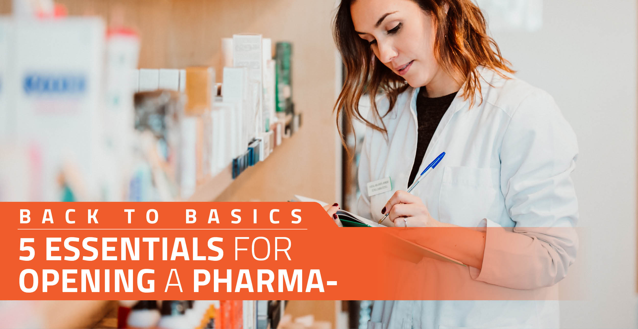 PioneerRx Blog: 5 Essentials for Opening a Pharmacy