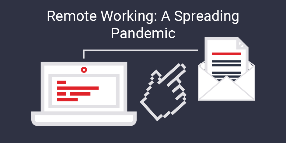 Remote Working: A Spreading Pandemic