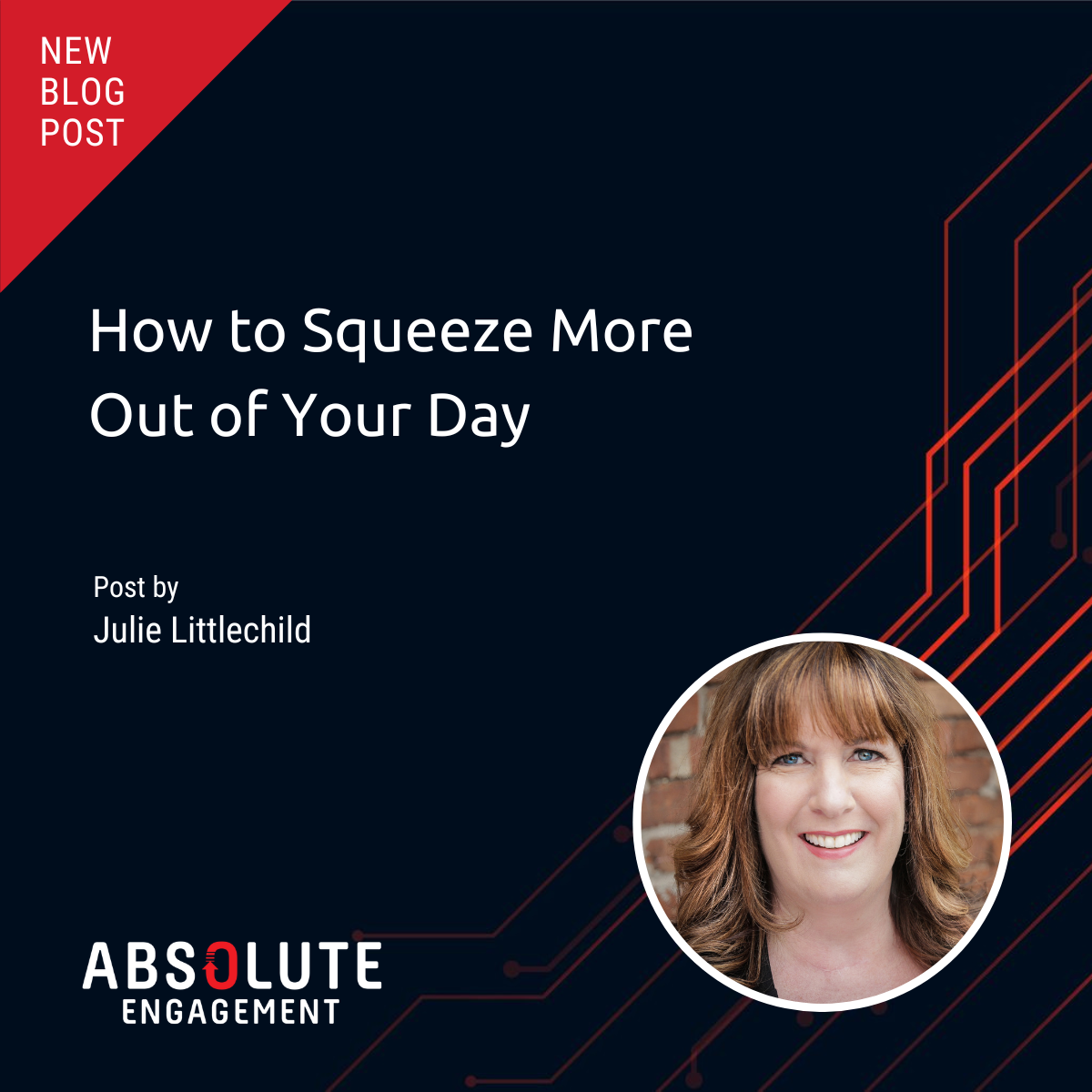 How to Squeeze More Out of Your Day | Absolute Engagement Blog
