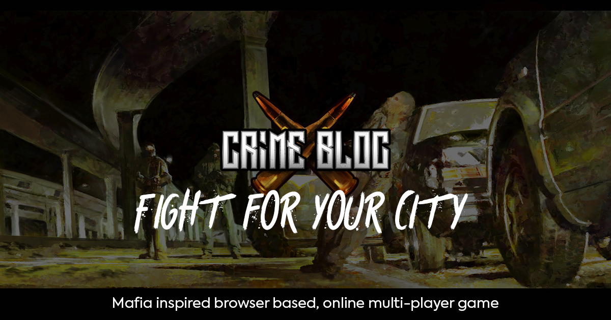 CrimeBloc - Mafia based Online Multiplayer Browser Game