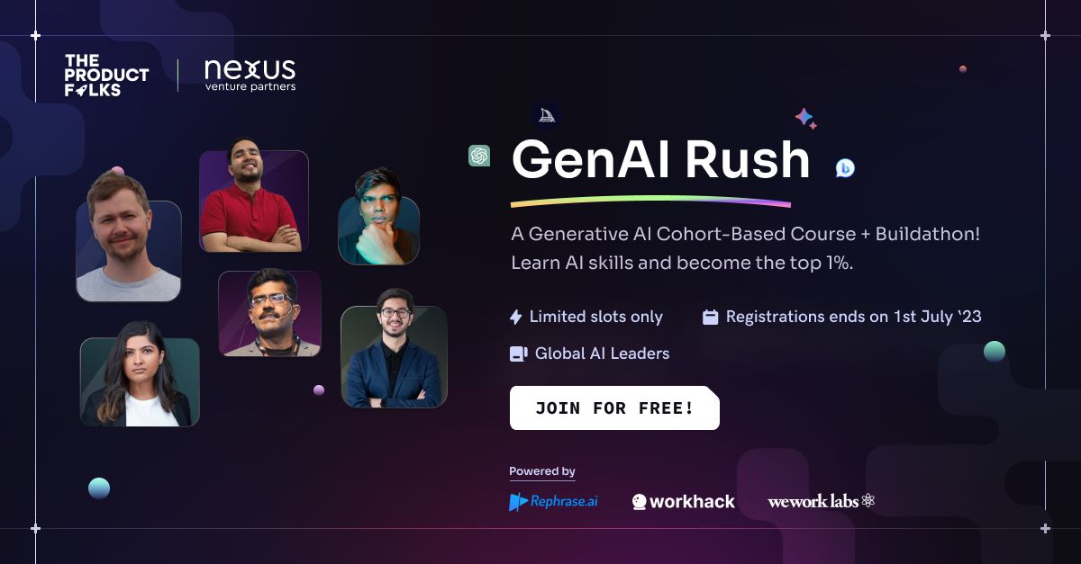 GenAI Rush 2023 - A FREE Cohort Based Course and Buildathon