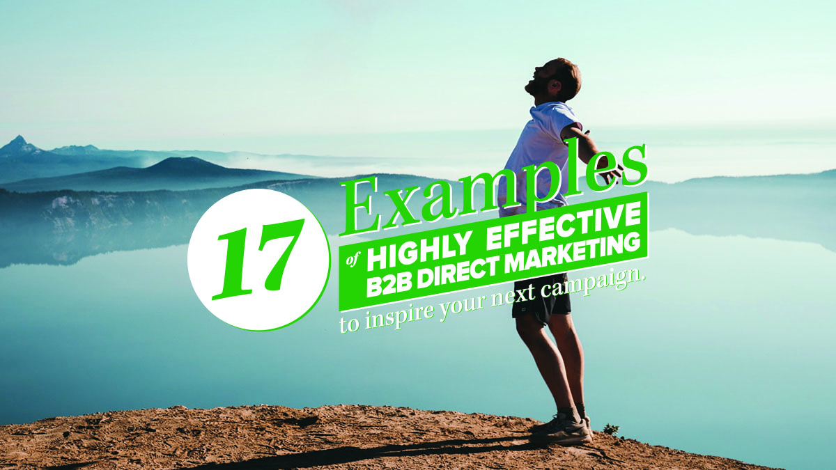 17 Examples of B2B Direct Marketing Campaigns that Drove ROI | Blog ...
