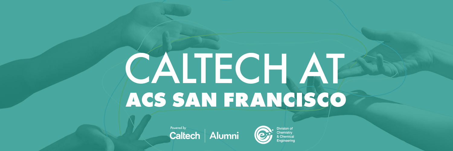 Caltech Alumni Association - Caltech at ACS Attendee List
