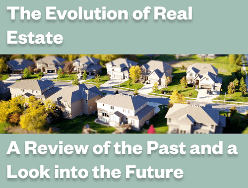 The Evolution of Real Estate