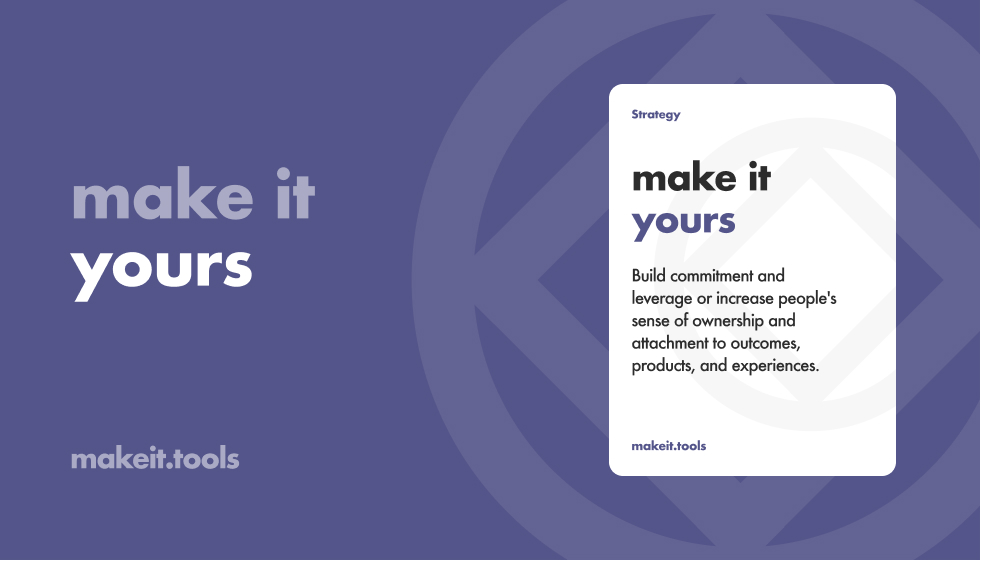 Make it Yours - Behavioral Design made simpler.