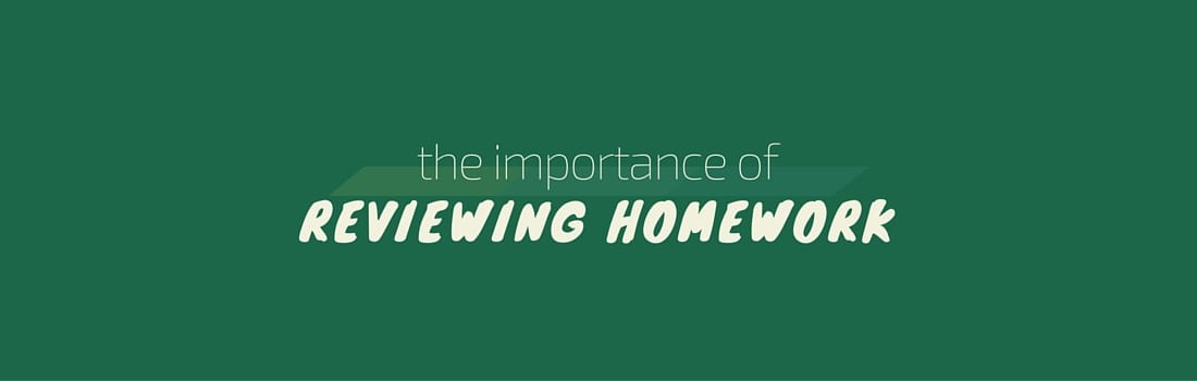 The Importance Of Reviewing Homework