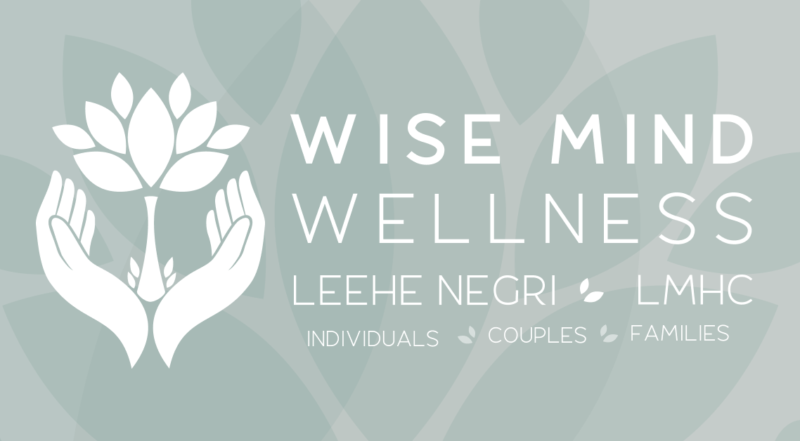 Wise Mind Wellness | Individual, Couples & Family Therapy | Leehe Negri ...