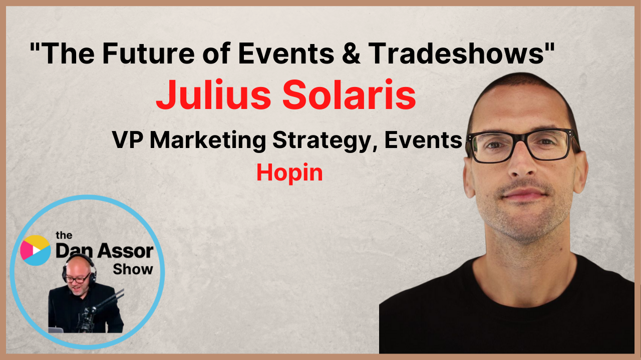 Dan Assor - "The Future of Events & Trade Shows" with Julius Solaris ...
