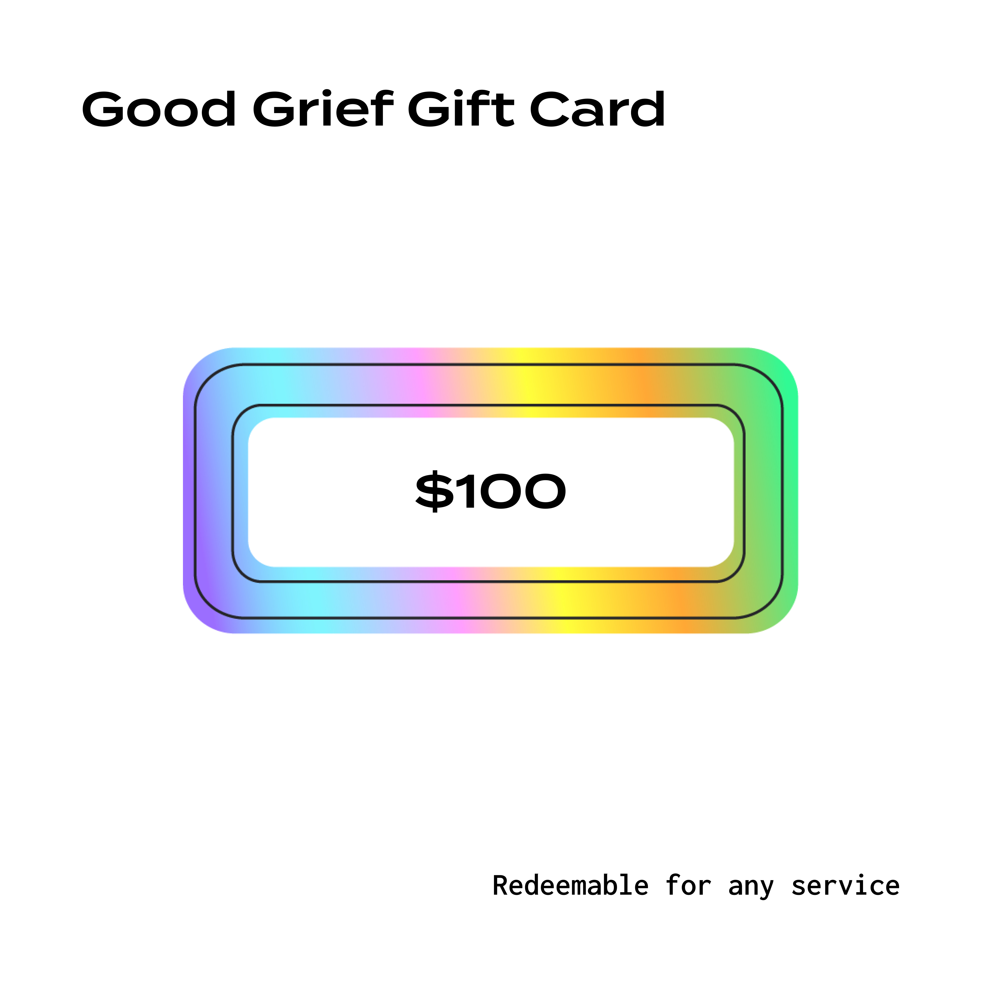 Good Grief Gift Certificate