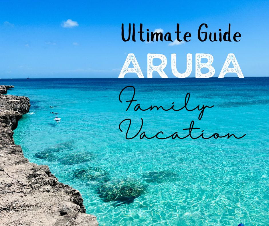 Ultimate Guide to an Aruba Family Vacation | Portfolio