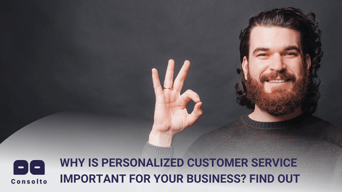 Why is Personalized Customer Service important for your business?