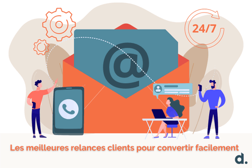 L'art de faire les meilleures relances clients facilement