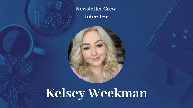 Writing Simply and Authentically with Kelsey Weekman | A Newsletter Crew Blog by Esmé Ara'resa