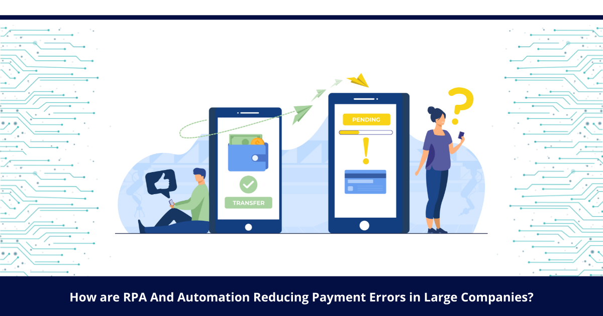How RPA Invoice Automation Reduces Payment Errors - AP Automation