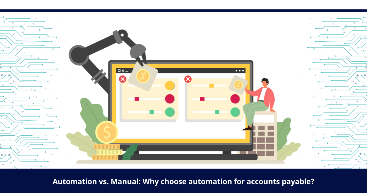 Manual Vs Automated Accounts Payable Software Solution | AP Automation